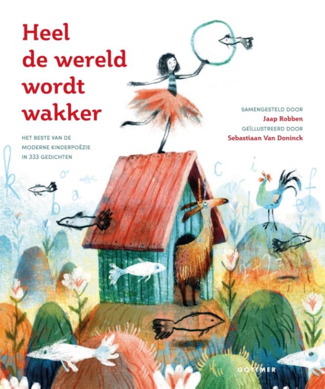 Heel de wereld wordt wakker – Het beste van de moderne kinderpoëzie in ...